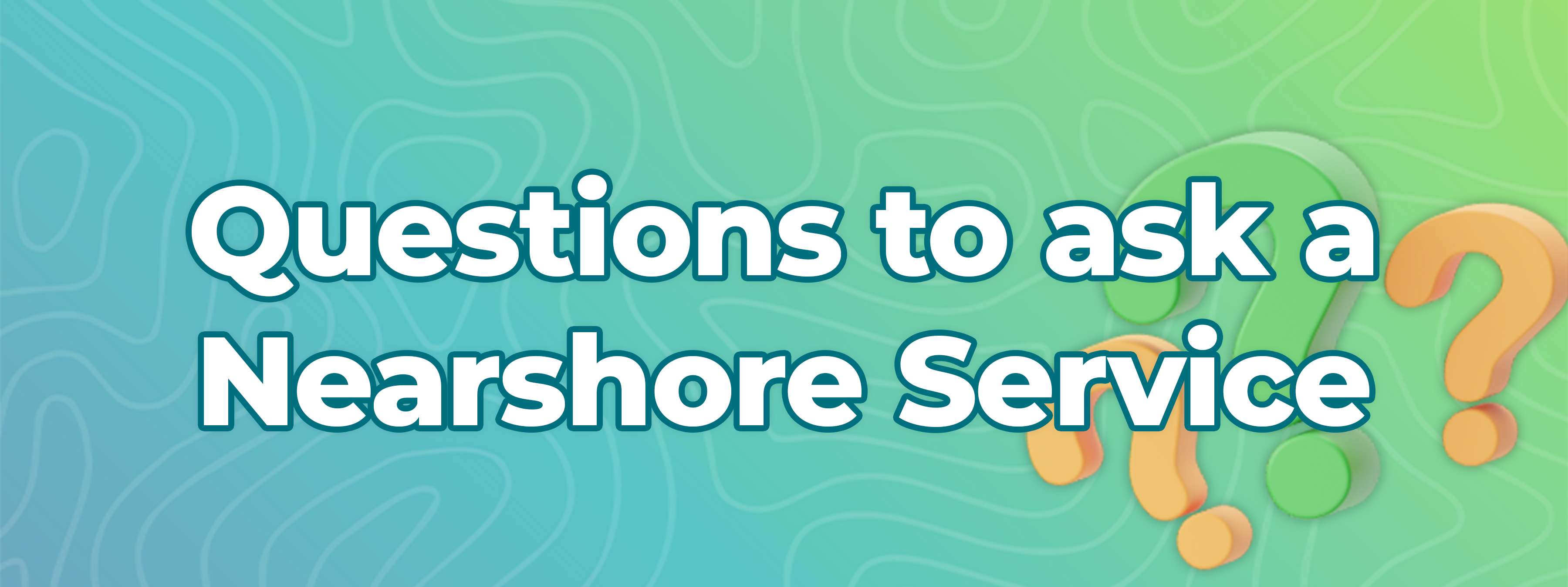 Call Center Outsource Questions To Ask A Nearshore
